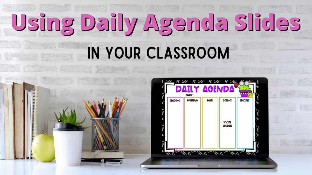 Daily Agenda Slides Make Life Easier In The Classroom - First Grade View