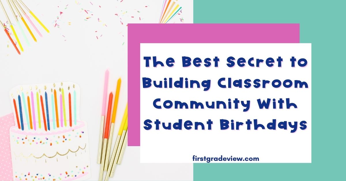 Building Classroom Community With Student Birthdays